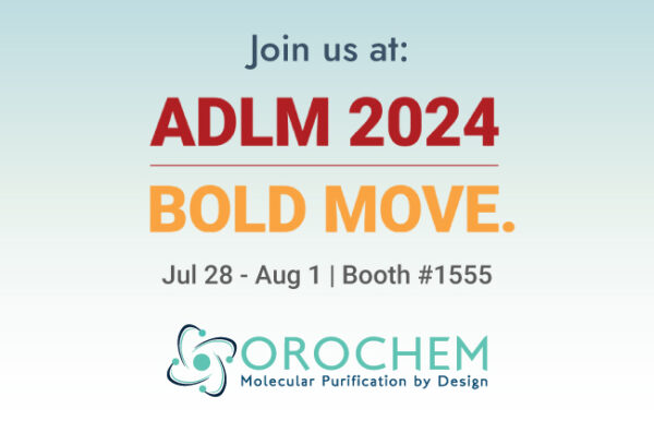 Experience Orochem’s Advanced Clinical Testing Products at ADLM 2024 ...